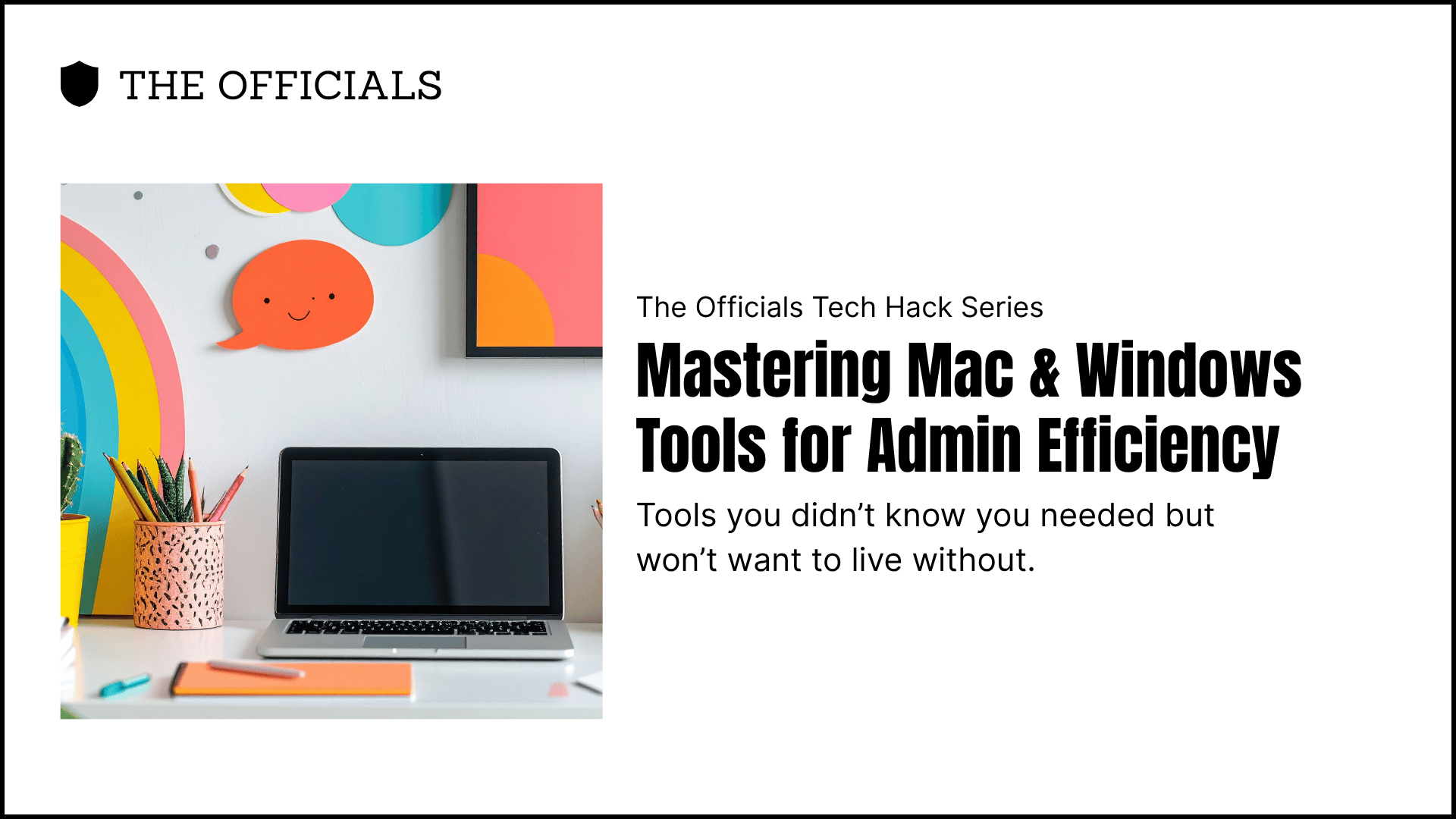 Tech Hack: Mastering Mac & Windows Tools for Admin Efficiency - The ...